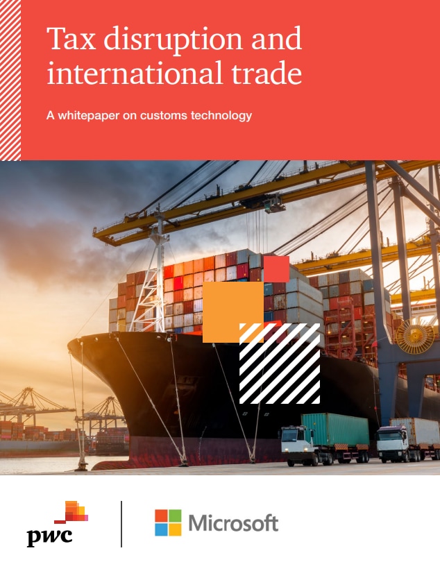 Tax disruption and international trade | PwC Switzerland