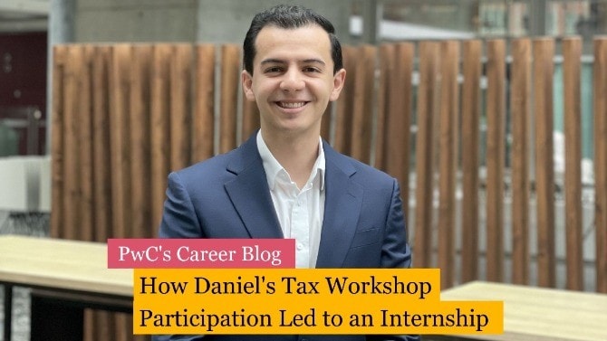 How Daniel's Tax Workshop Participation Led to an Internship | PwC ...